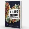 Thug Kitchen Cookbook - Shut Up And Take My Money