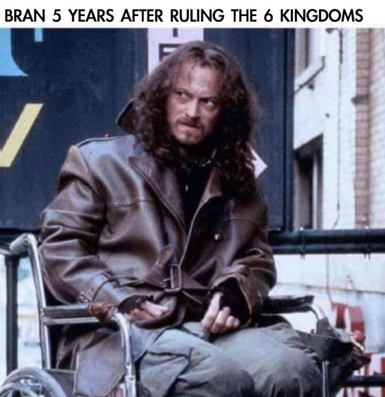 Bran 5 Years After Ruling The 6 Kingdoms Lt Bran Meme - Shut Up And ...