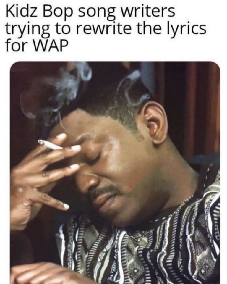 Kidz Bop Song Writers Trying To Rewrite The Lyrics For WAP - Meme ...