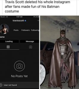 Travis Scott Deleted His Instagram After Fans Made Fun Of His Batman ...
