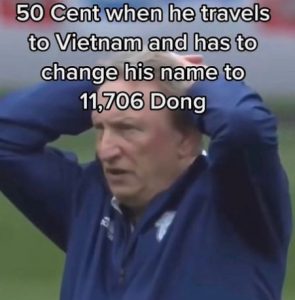 50 Cent When He Travels To Vietnam Dong Meme Archives - Shut Up And ...