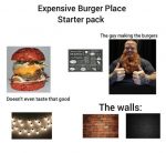 Expensive Burger Place Starter Pack - Meme - Shut Up And Take My Money