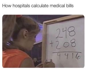 How Hospitals Calculate Medical Bills - Meme - Shut Up And Take My Money