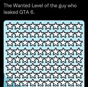 The Wanted Level Of The Guy Who Leaked GTA 6 - Meme - Shut Up And Take ...