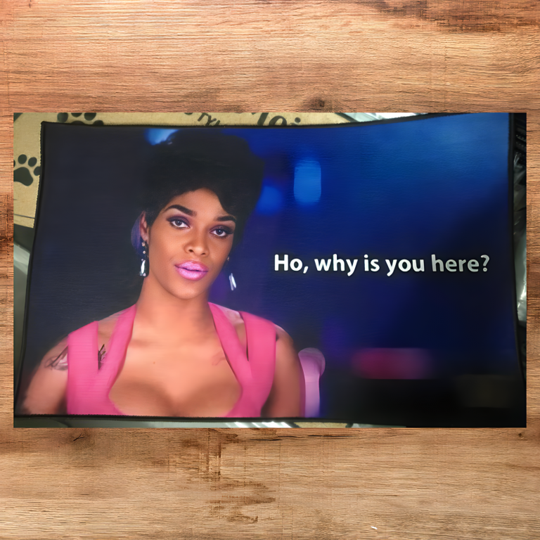 Ho, why is you here? Doormat - Shut Up And Take My Money